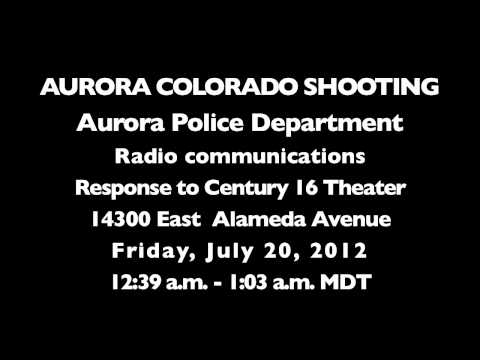 Police Radio Audio Starting with First Dispatch to Aurora, Colorado ...