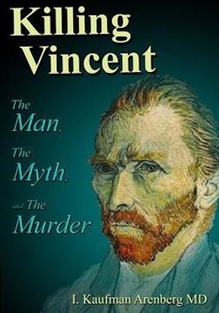 Book Killing Vincent The Man, the Myth and the Murder Says Vincent van ...