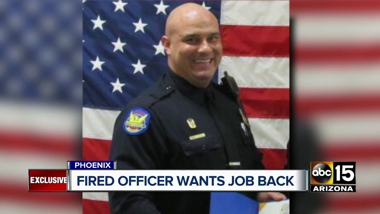 Fired Phoenix Police Officer Wants His Job Back | Officer
