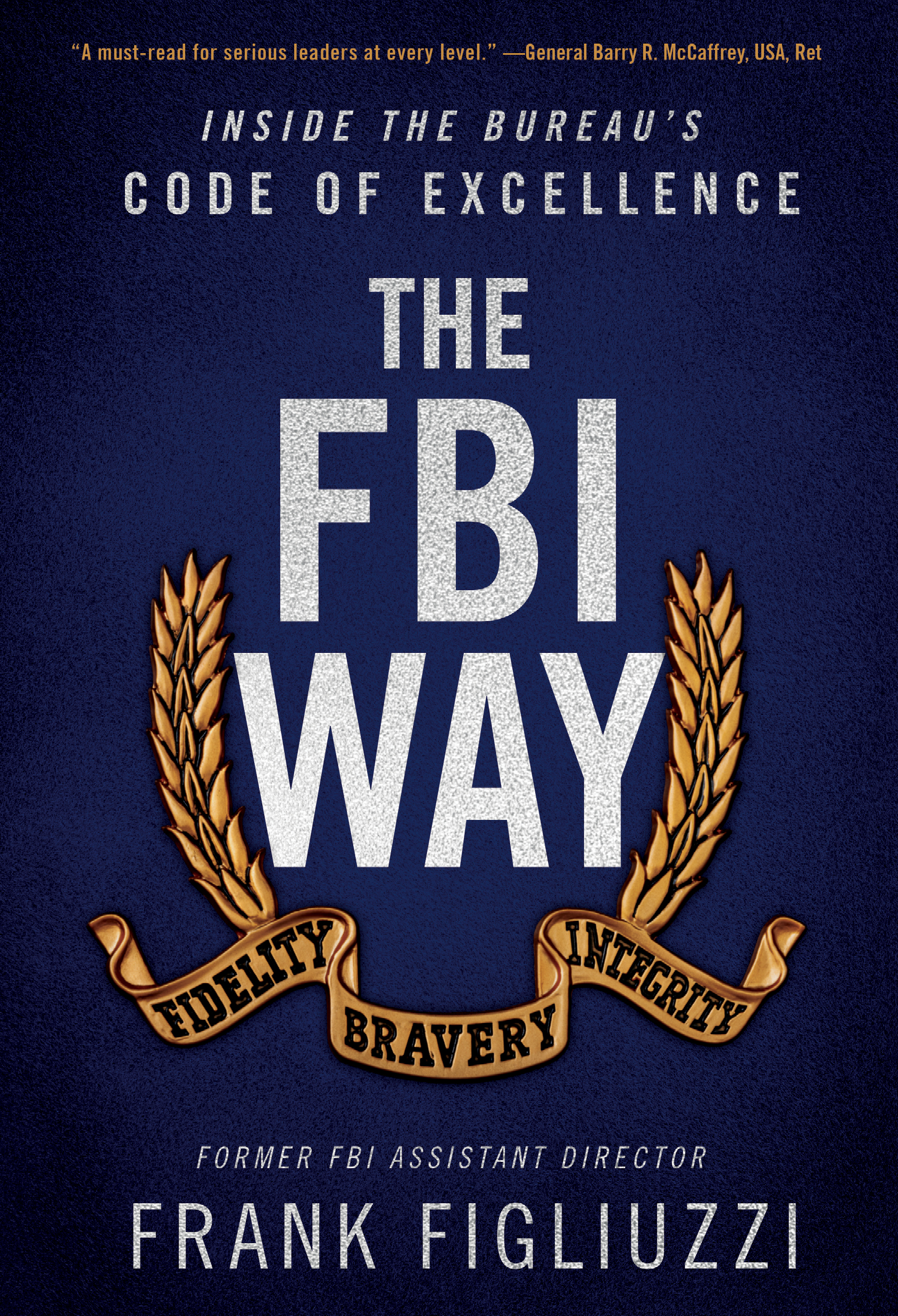 Book Review: The FBI WAY: Inside the Bureau’s Code of Excellence by ...