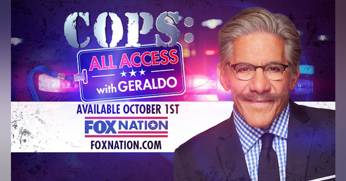 FOX Nation to Debut New Limited Series COPS: All Access With Geraldo ... FOX Nation to Debut New Limited Series COPS: All Access With Geraldo ...